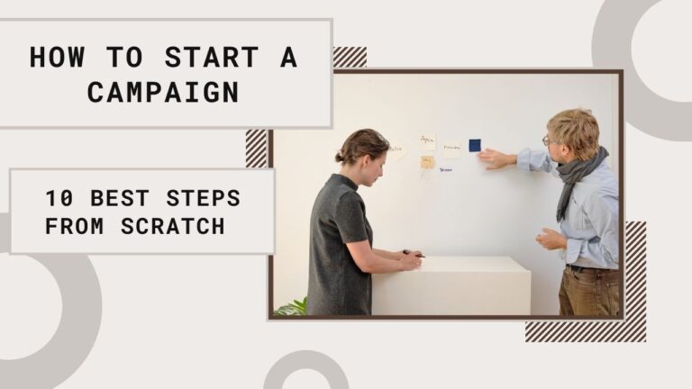 How to start a campaign from scratch with this 10 best steps
